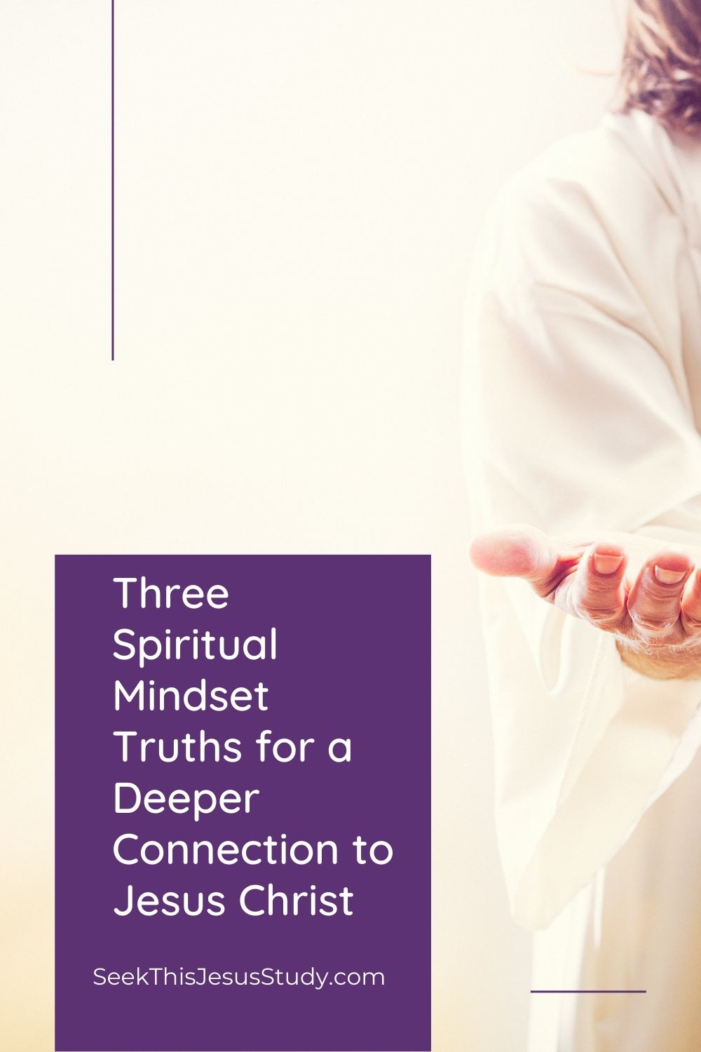 Three Spiritual Mindset Truths for a Deeper Connection to Jesus Christ ...