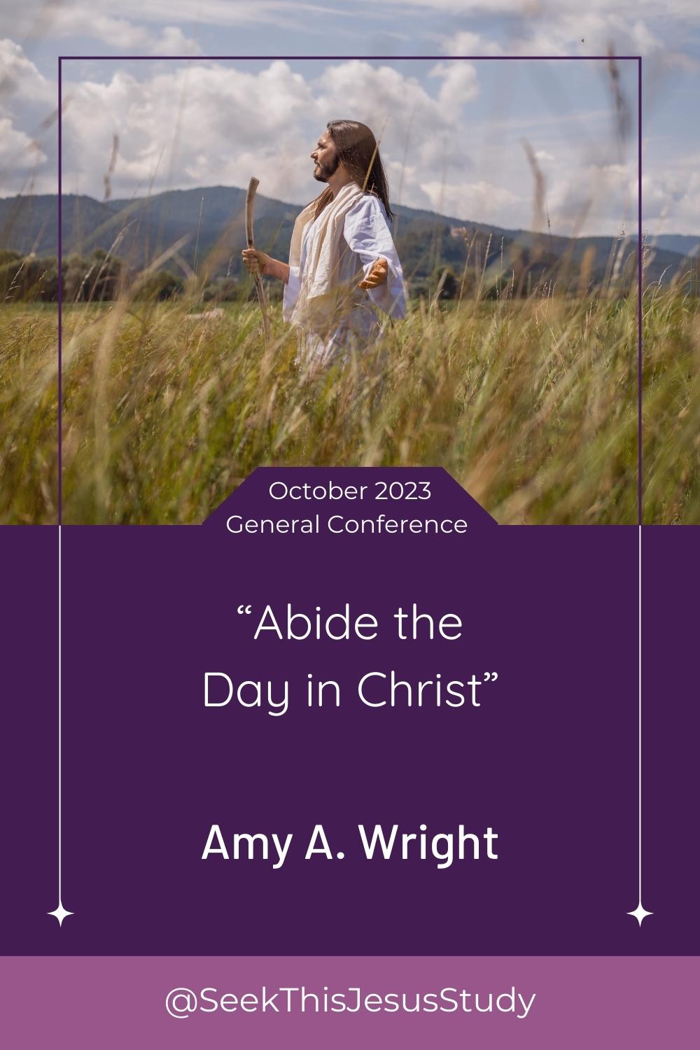 “Abide the Day in Christ” by Amy A. Wright - Seek This Jesus Study