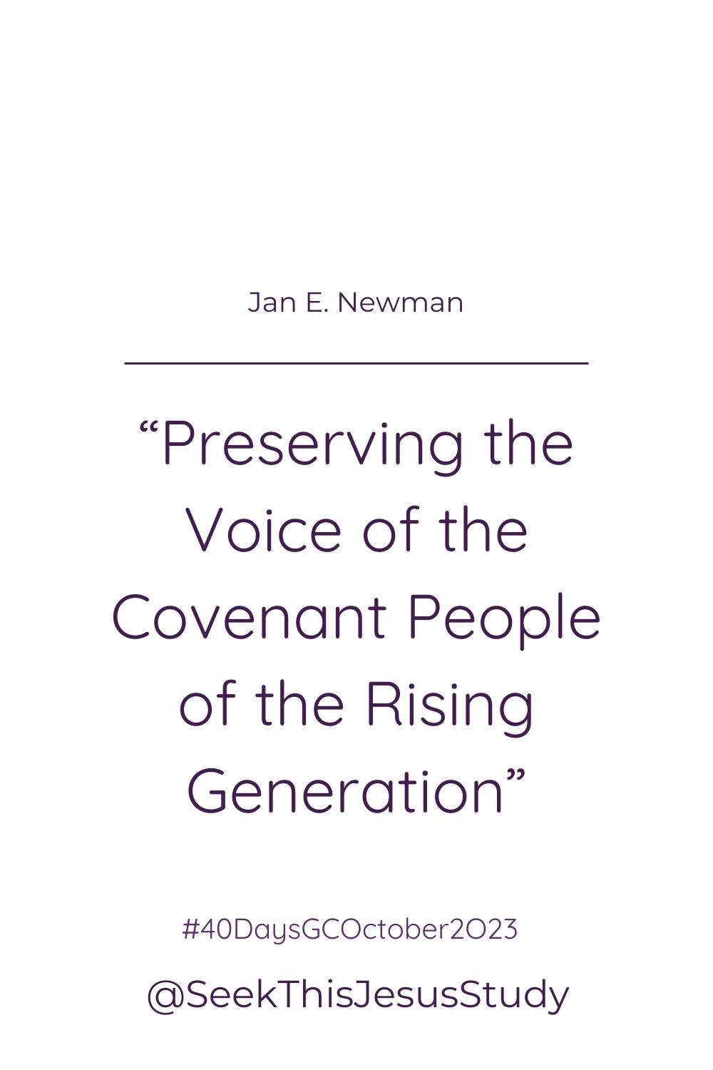 “Preserving the Voice of the Covenant People of the Rising Generation ...