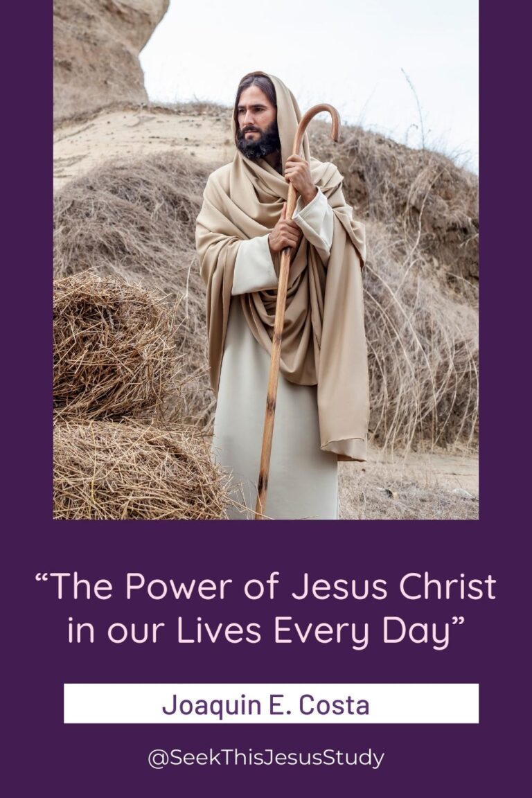 “The Power of Jesus Christ in our Lives Every Day” by Joaquin E. Costa ...