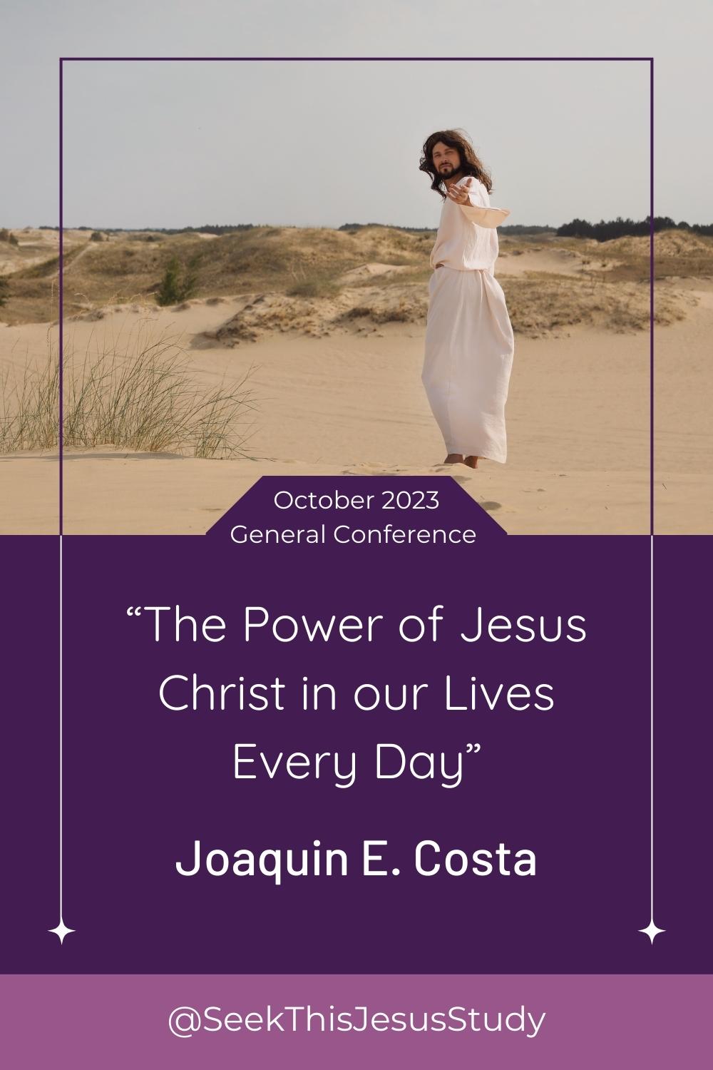 “The Power of Jesus Christ in our Lives Every Day” by Joaquin E. Costa ...