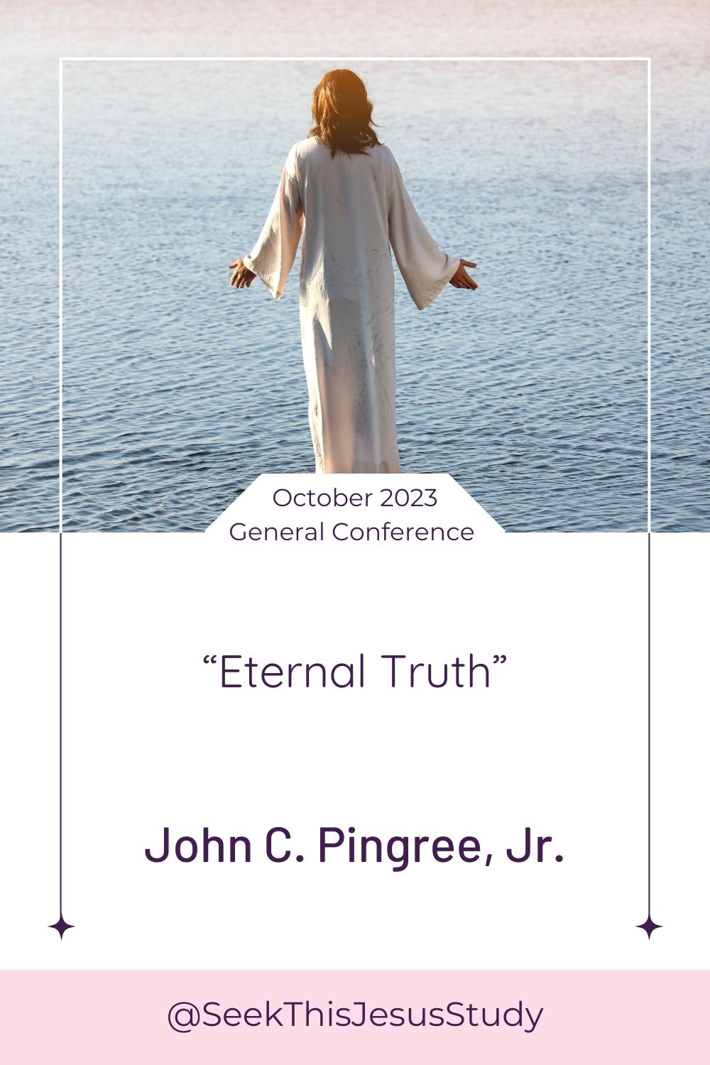 “Eternal Truth” by John C. Pingree, Jr. - Seek This Jesus Study