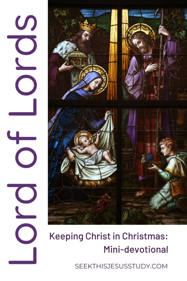 Lord of Lords: Name of Christ Devotional to Keep Christ in Christmas ...