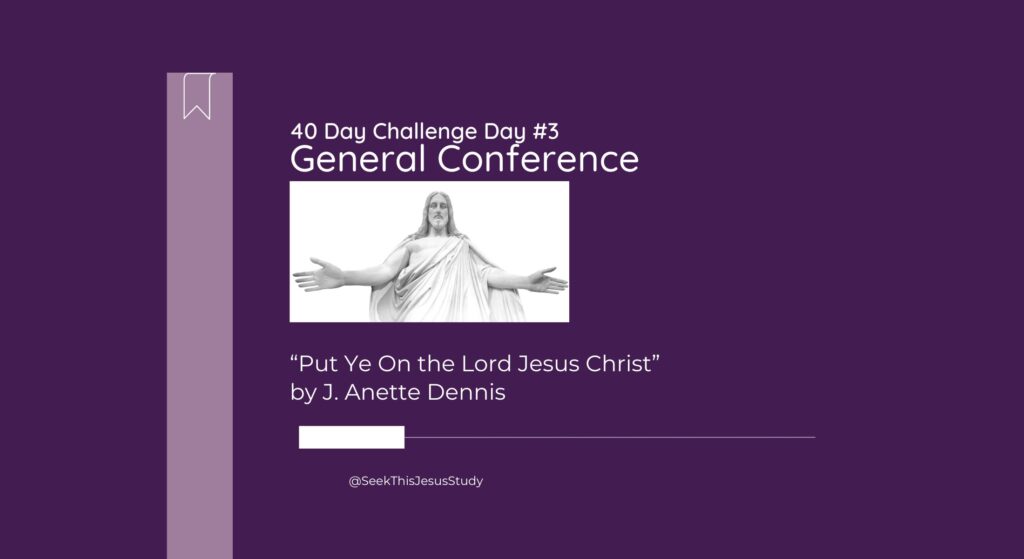5 inspiring ways to study General Conference talks - Seek This Jesus Study