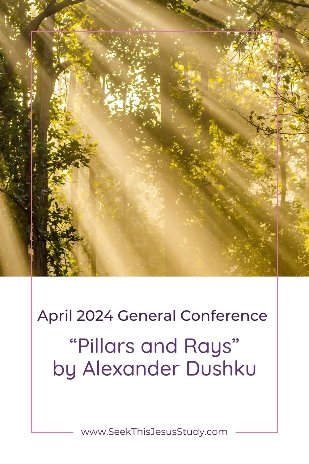 “Pillars and Rays” by Alexander Dushku - Seek This Jesus Study