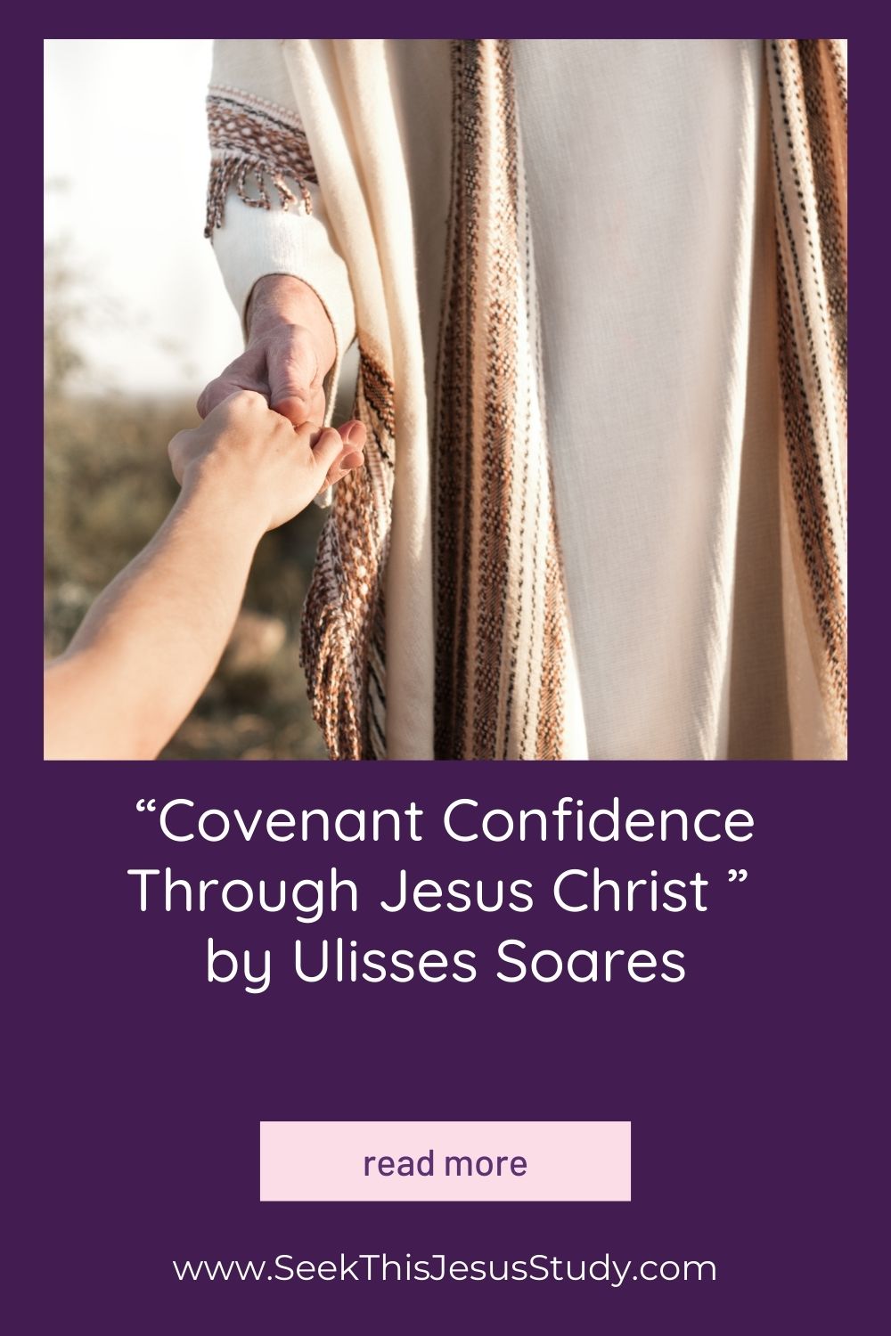 “Covenant Confidence Through Jesus Christ ” by Ulisses Soares - Seek ...