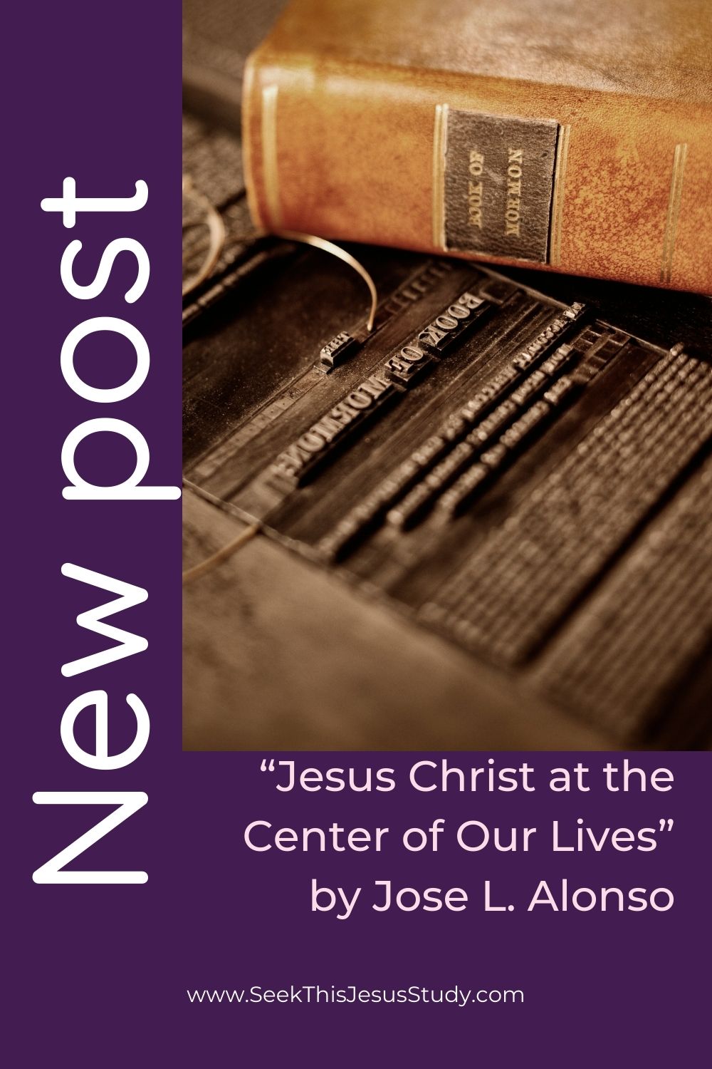 “Jesus Christ at the Center of Our Lives” by Jose L. Alonso - Seek This Jesus Study