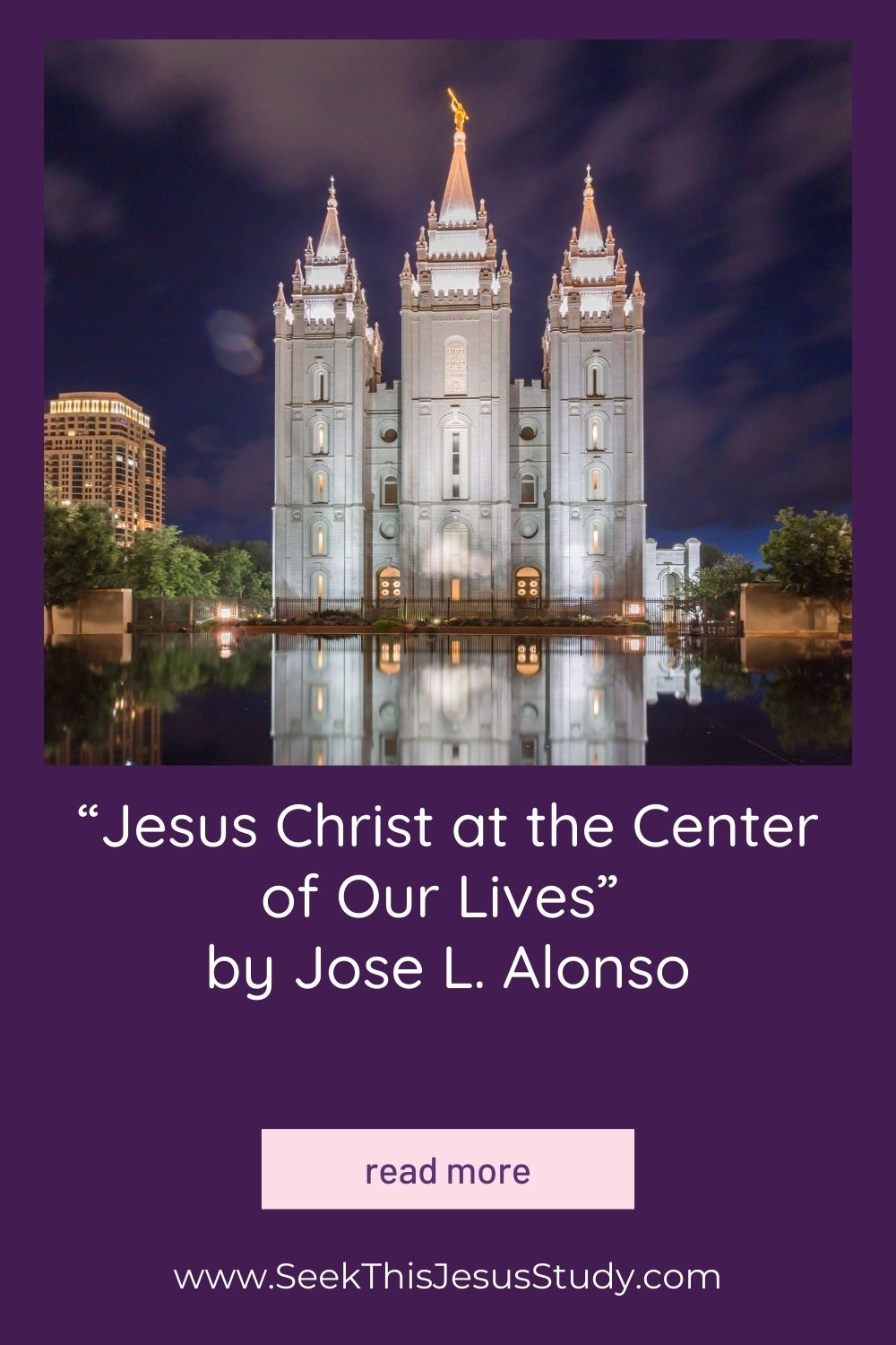 “Jesus Christ at the Center of Our Lives” by Jose L. Alonso - Seek This ...