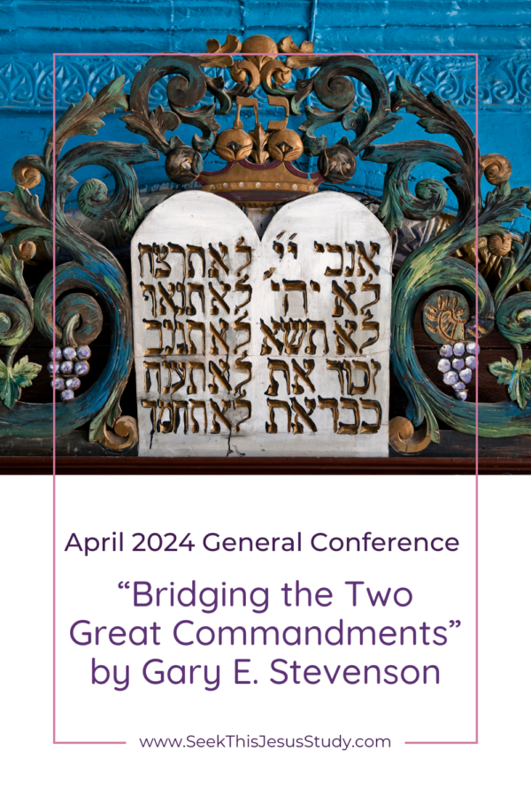 “Bridging the Two Great Commandments” by Gary E. Stevenson - Seek This ...