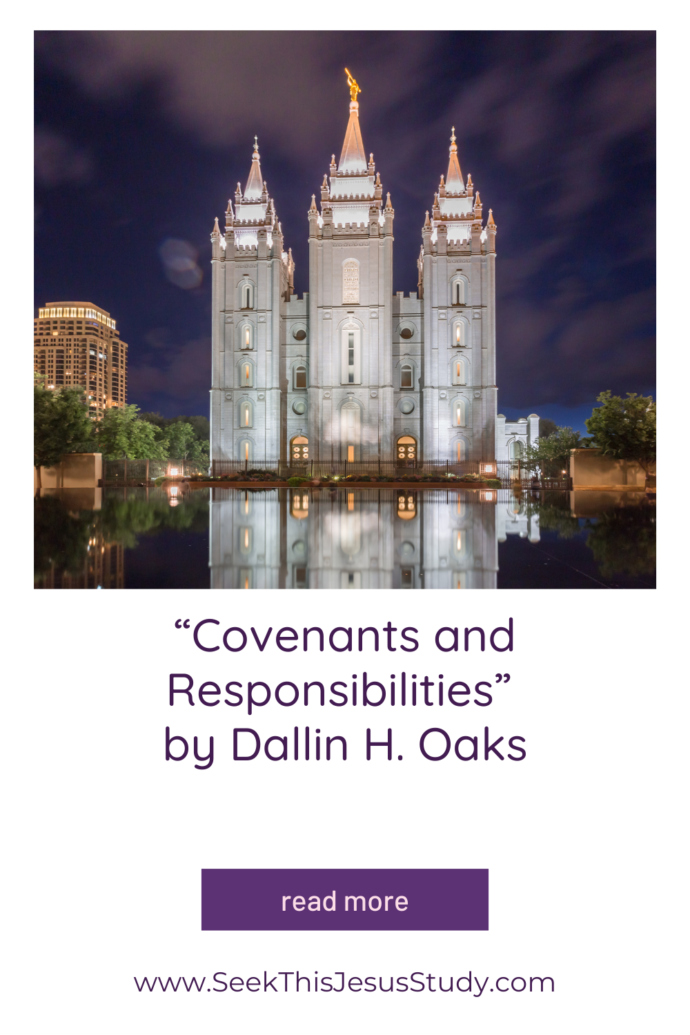 “Covenants and Responsibilities” by Dallin H. Oaks - Seek This Jesus Study