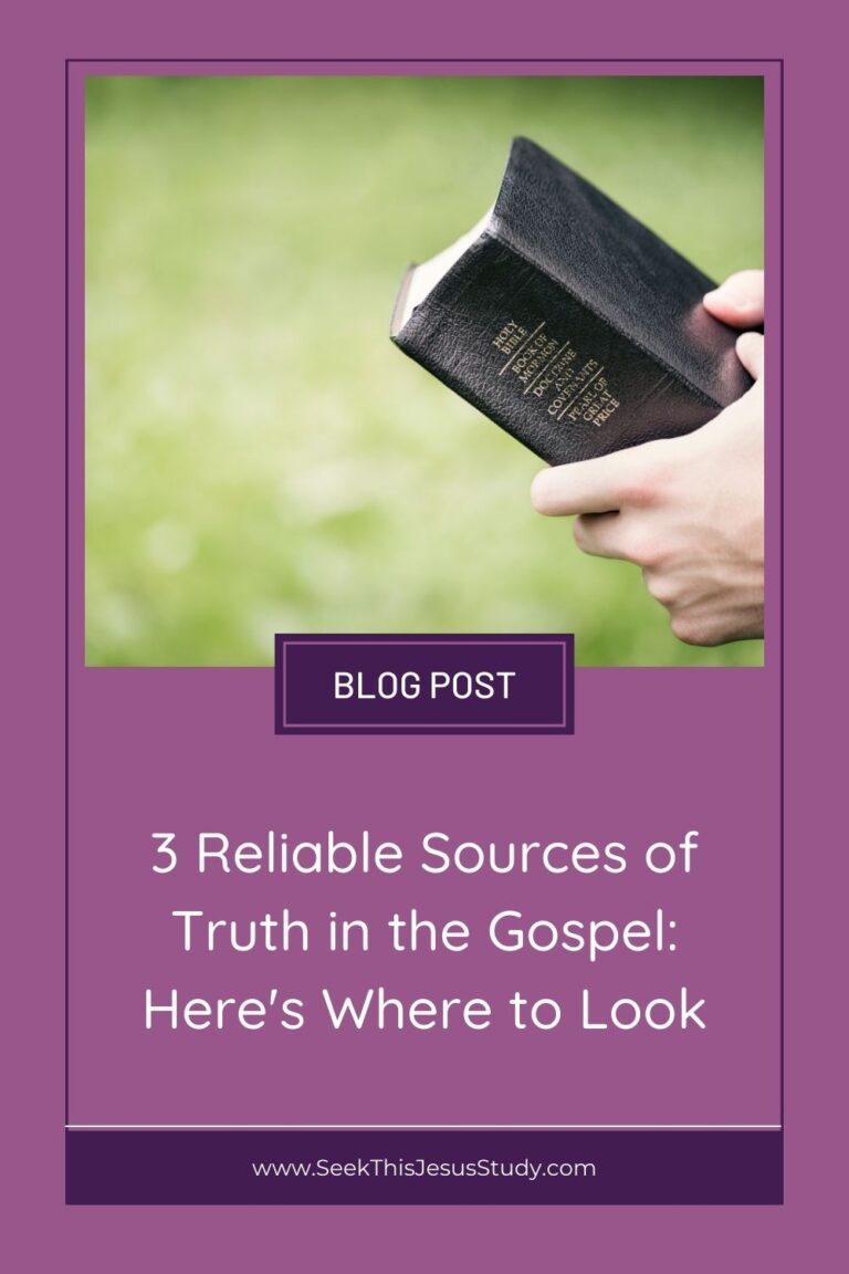 Discover the 3 Primary Sources of Truth in the Gospel of Jesus Christ ...