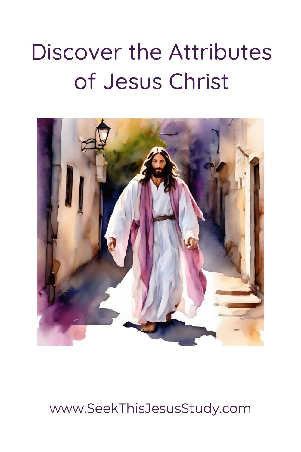 10 Simple Ways to Discover the Attributes of Jesus Christ in Scripture ...