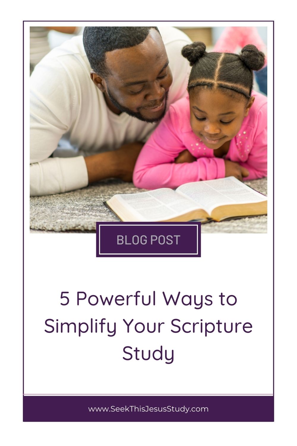 5 Powerful Ways to Simplify Your Scripture Study in 2025 - Seek This ...