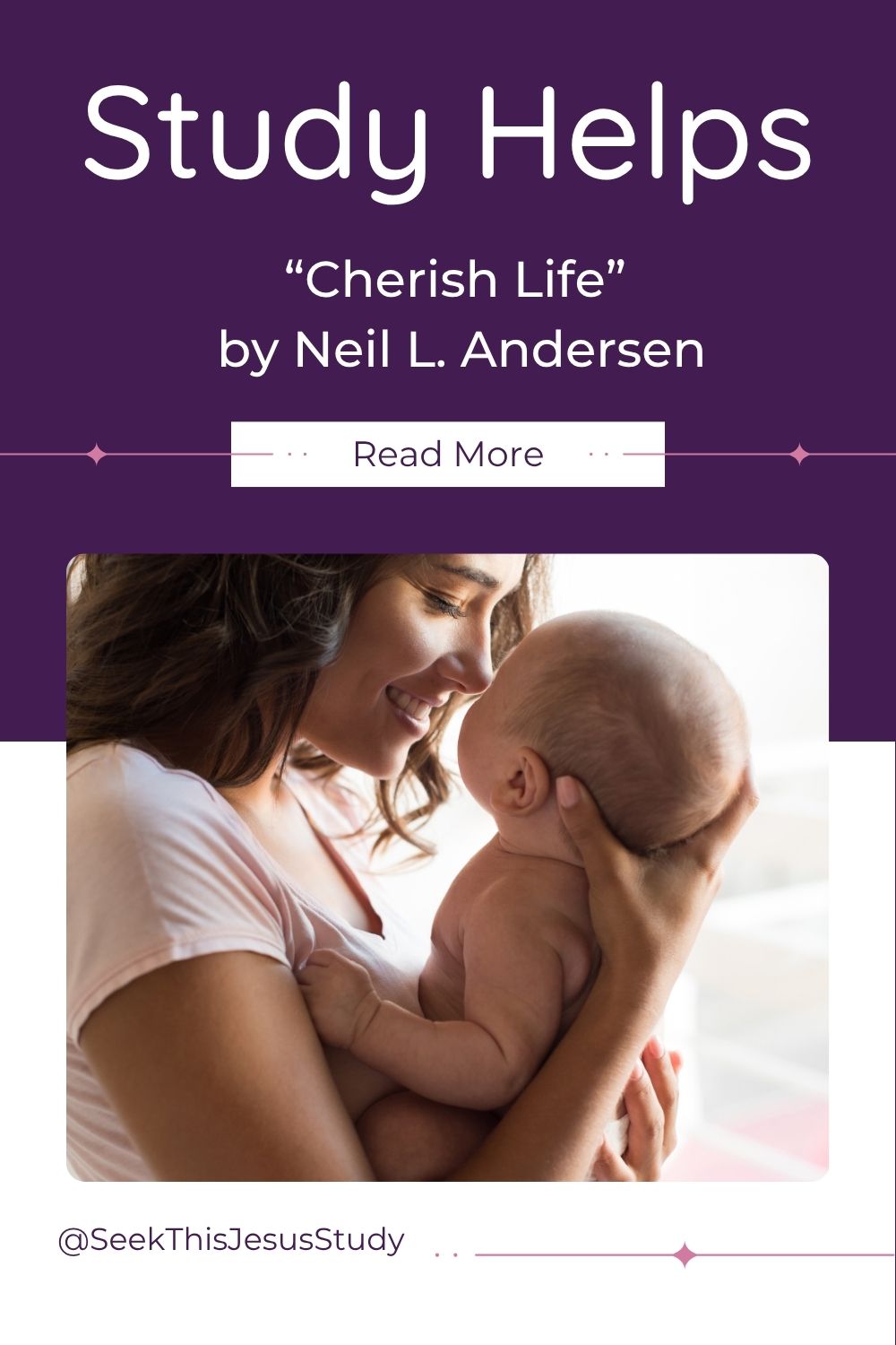 “Cherish Life” by Neil L. Andersen - Seek This Jesus Study