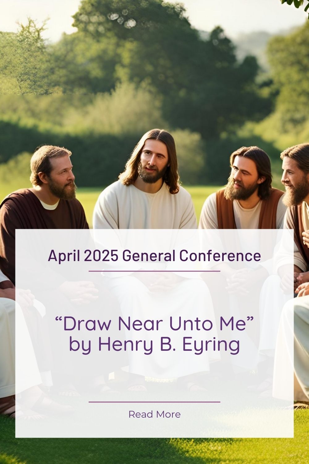 “Draw Near Unto Me” by Henry B. Eyring - Seek This Jesus Study