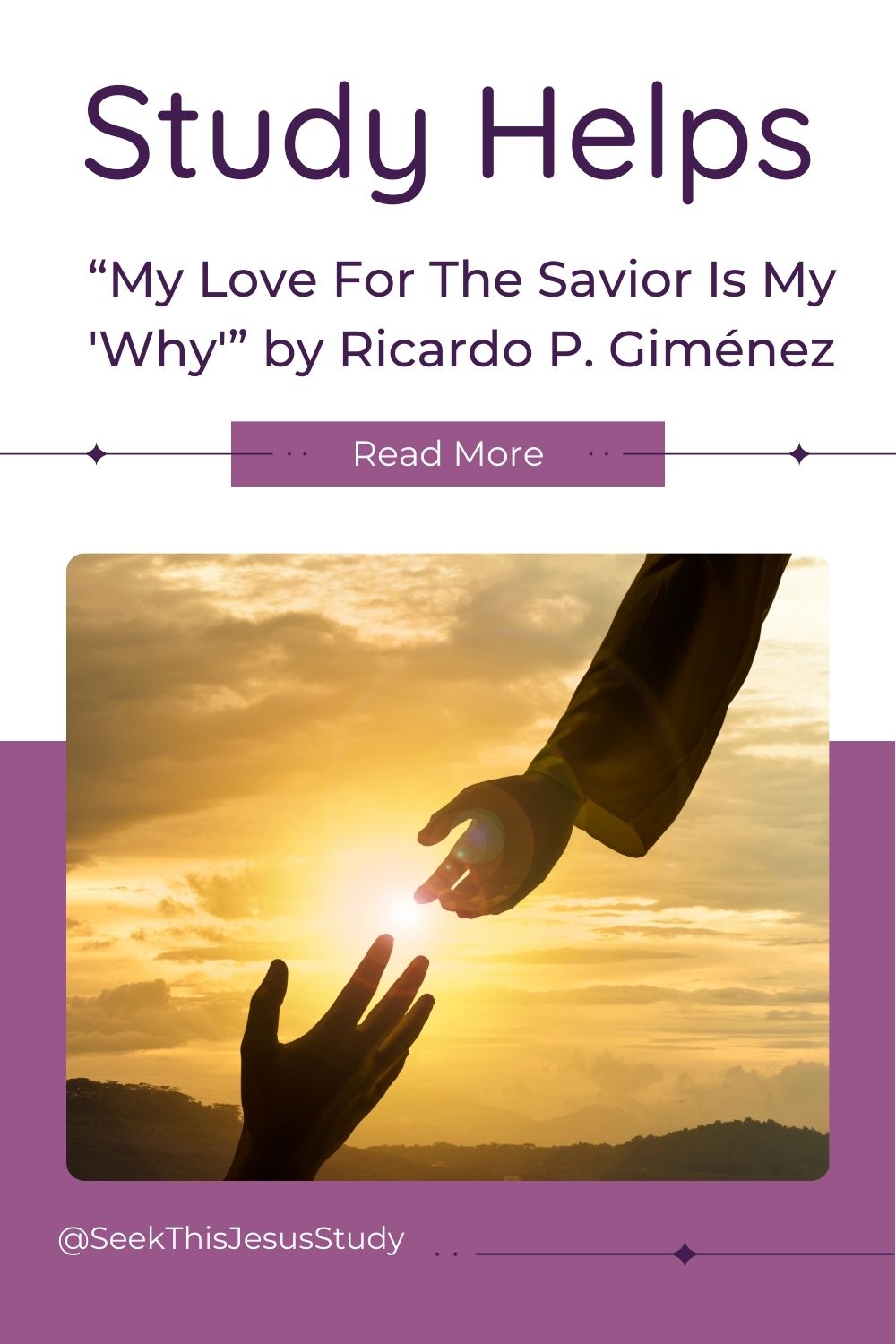 “My Love For The Savior Is My ‘Why’” by Ricardo P. Giménez - Seek This Jesus Study