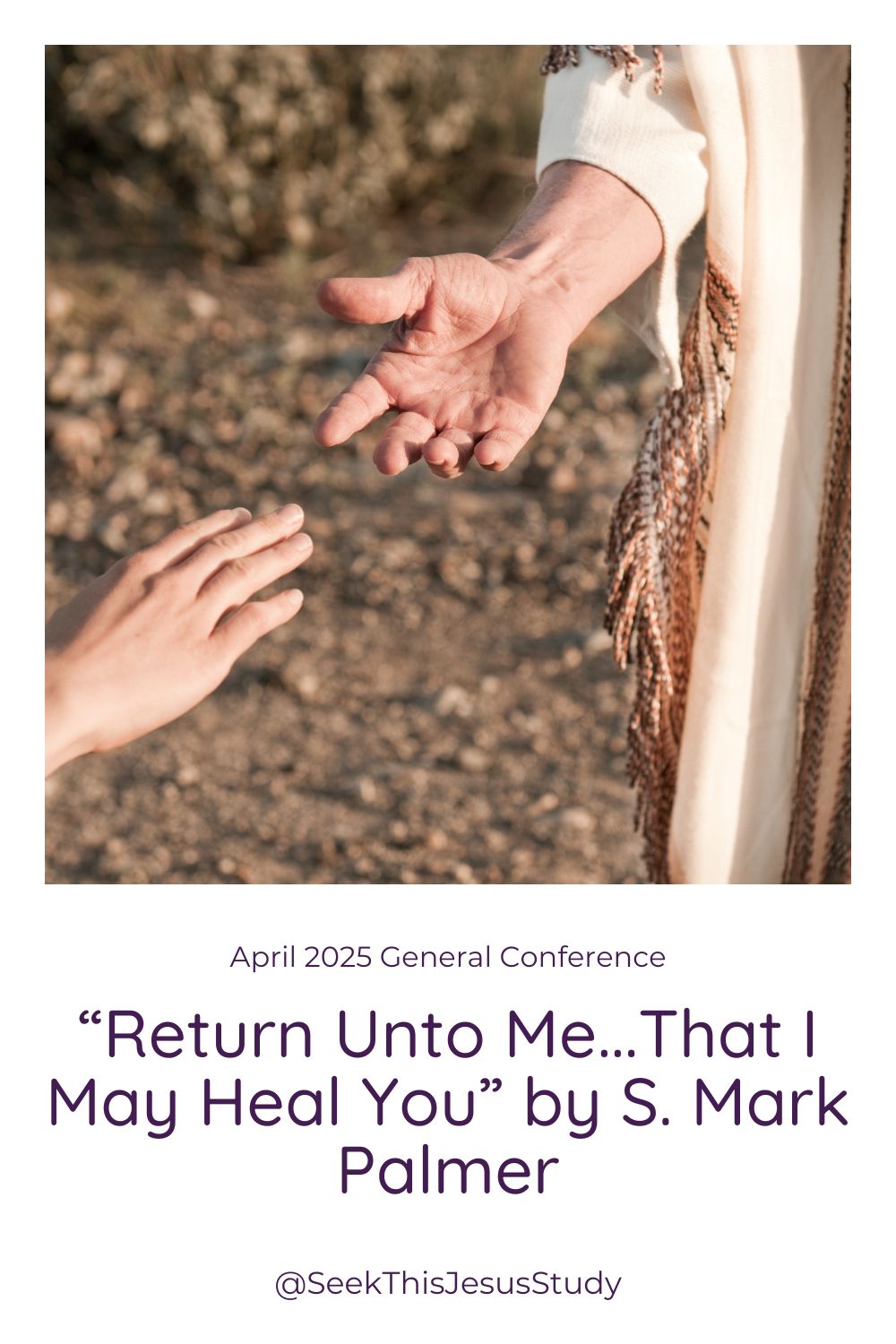 “Return Unto Me…That I May Heal You” by S. Mark Palmer - Seek This ...