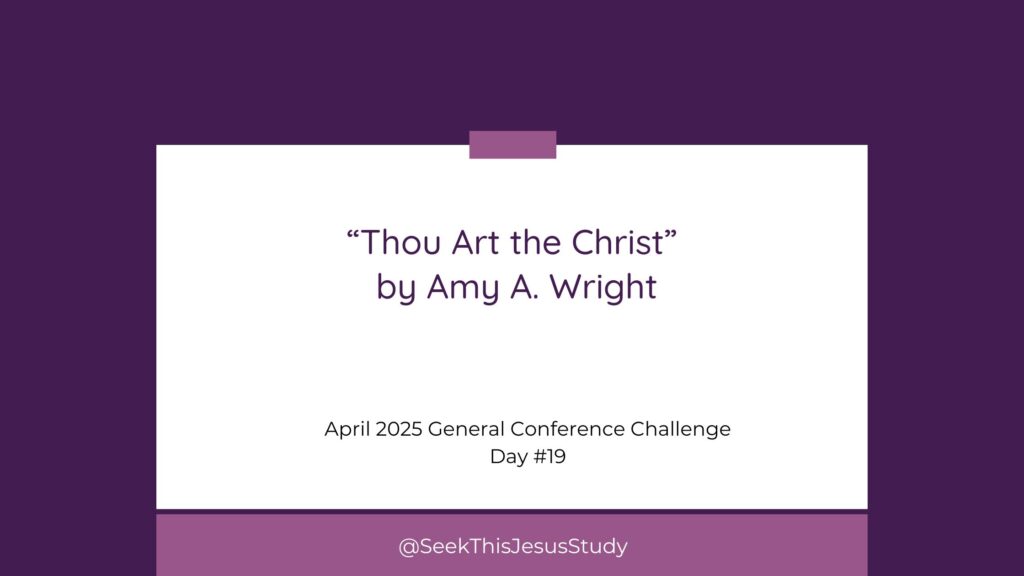 “Thou Art the Christ” by Amy A. Wright - Seek This Jesus Study