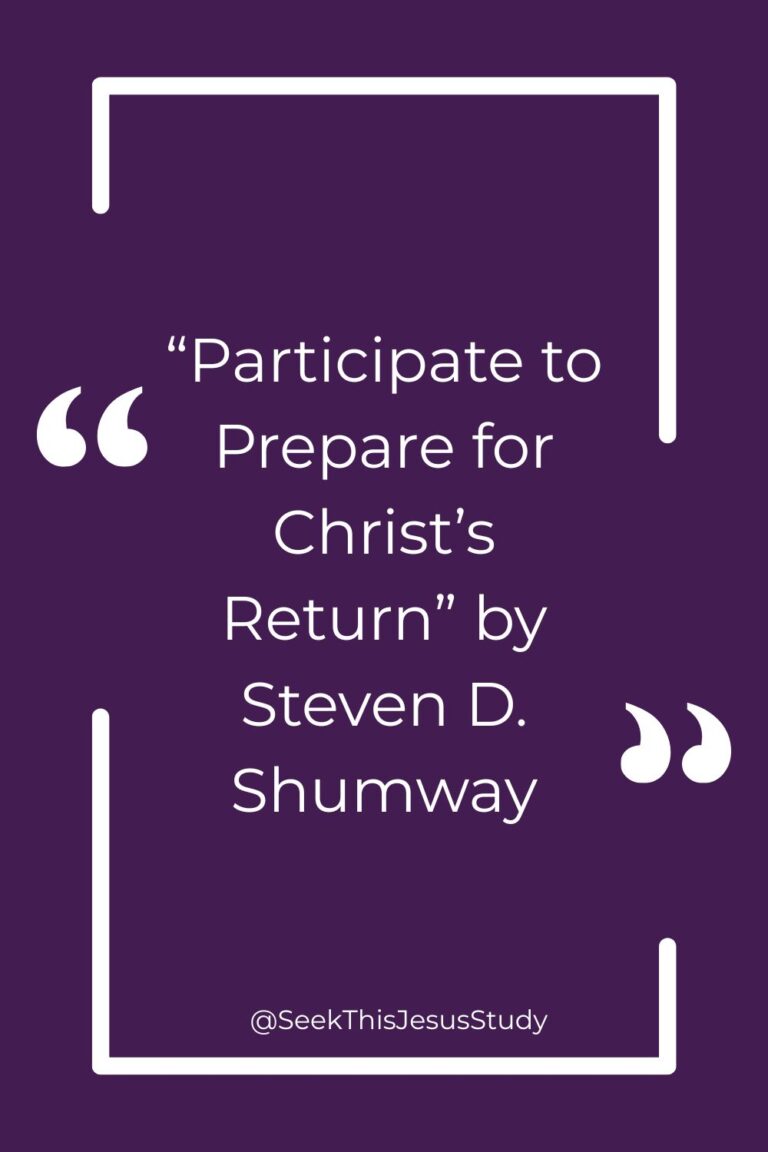 “Participate to Prepare for Christ’s Return” by Steven D. Shumway ...
