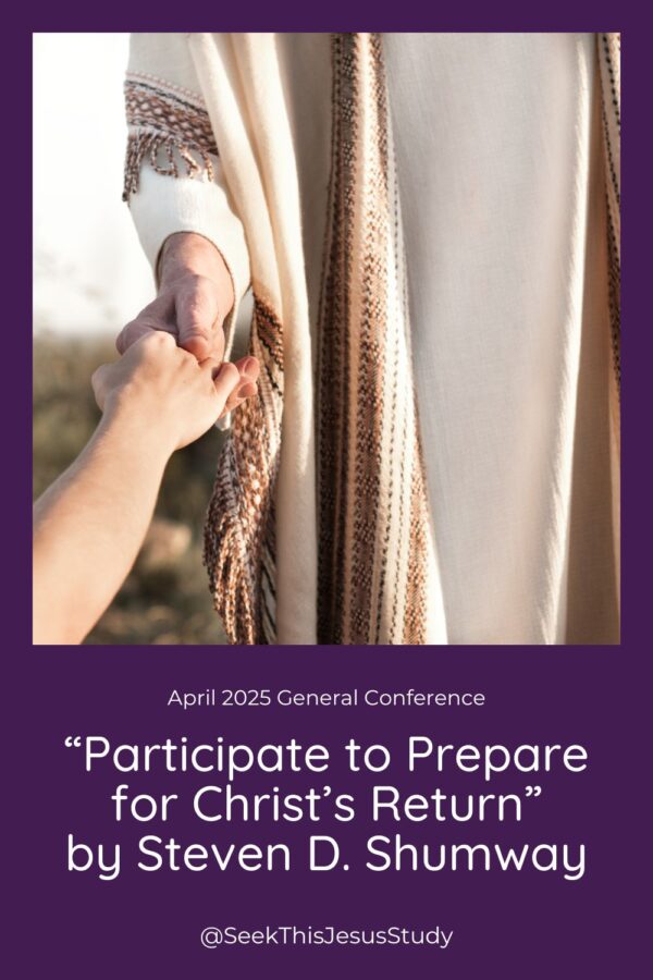 “Participate to Prepare for Christ’s Return” by Steven D. Shumway ...