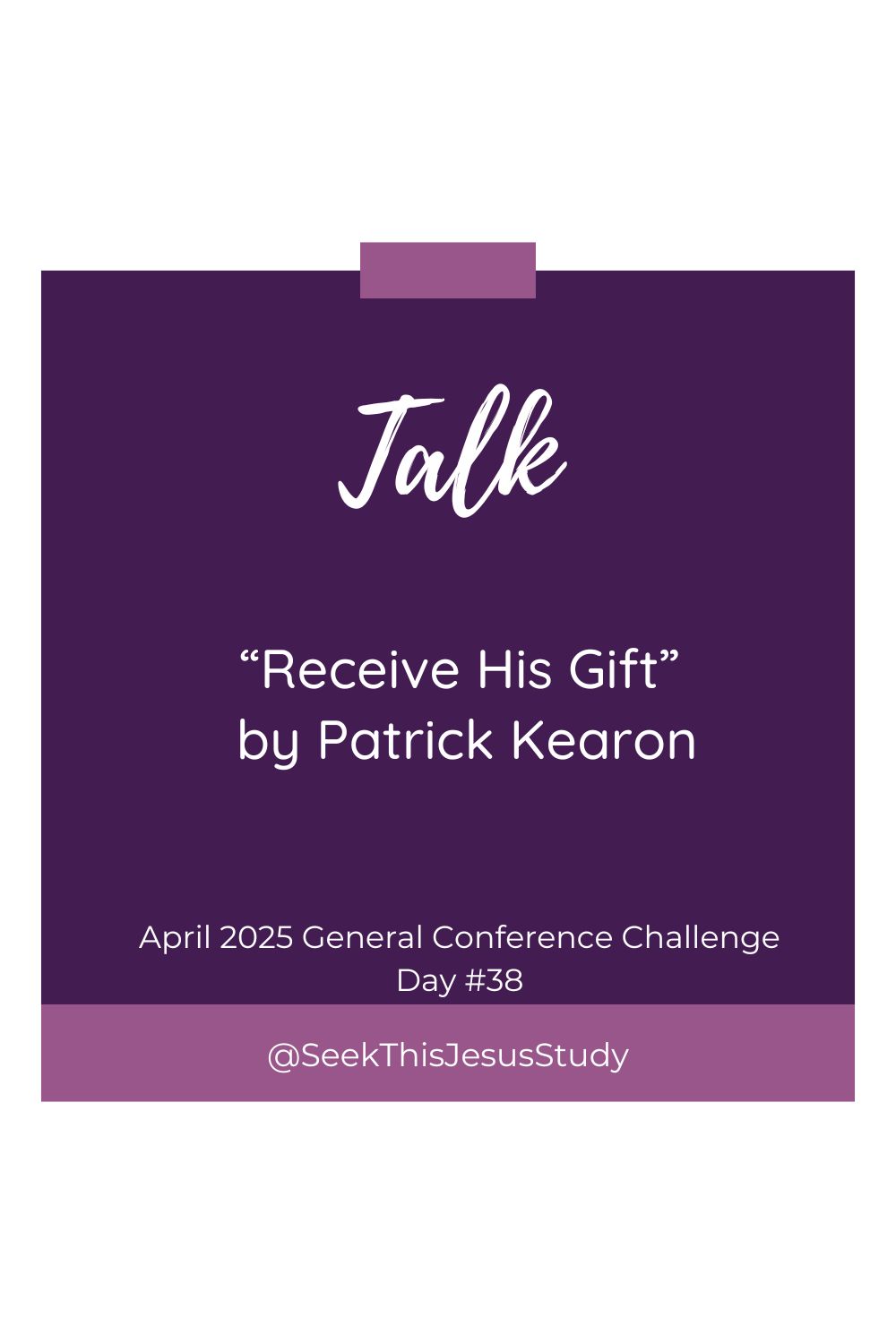 “Receive His Gift” by Patrick Kearon - Seek This Jesus Study