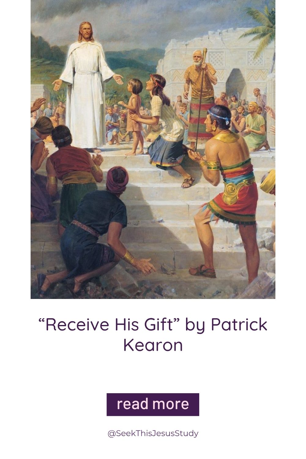 “Receive His Gift” by Patrick Kearon - Seek This Jesus Study