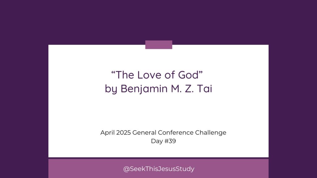 “The Love of God” by Benjamin M. Z. Tai - Seek This Jesus Study