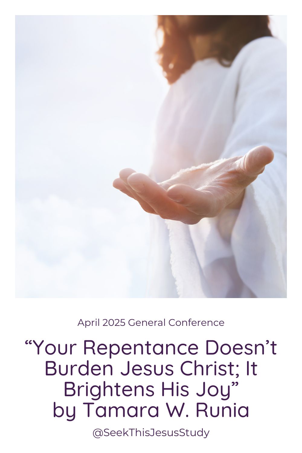 “Your Repentance Doesn’t Burden Jesus Christ; It Brightens His Joy” by ...