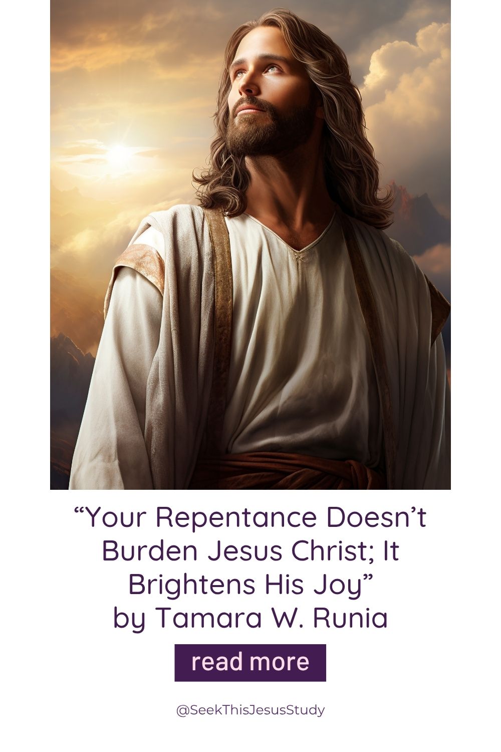 “Your Repentance Doesn’t Burden Jesus Christ; It Brightens His Joy” by ...
